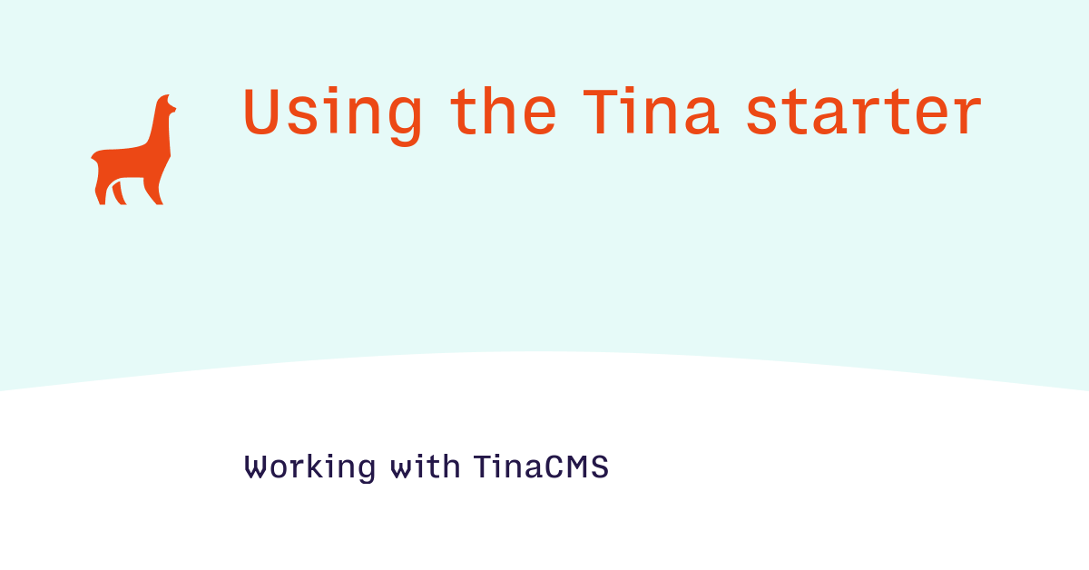 Working with TinaCMS | TinaCMS Docs