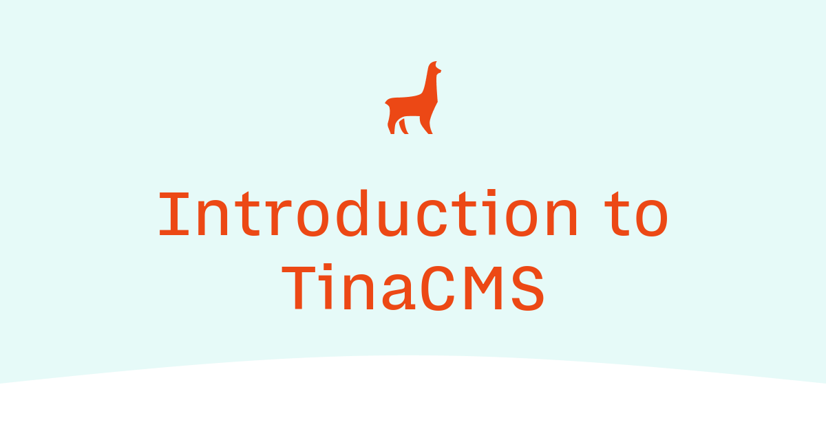 Introduction to TinaCMS | TinaCMS Docs