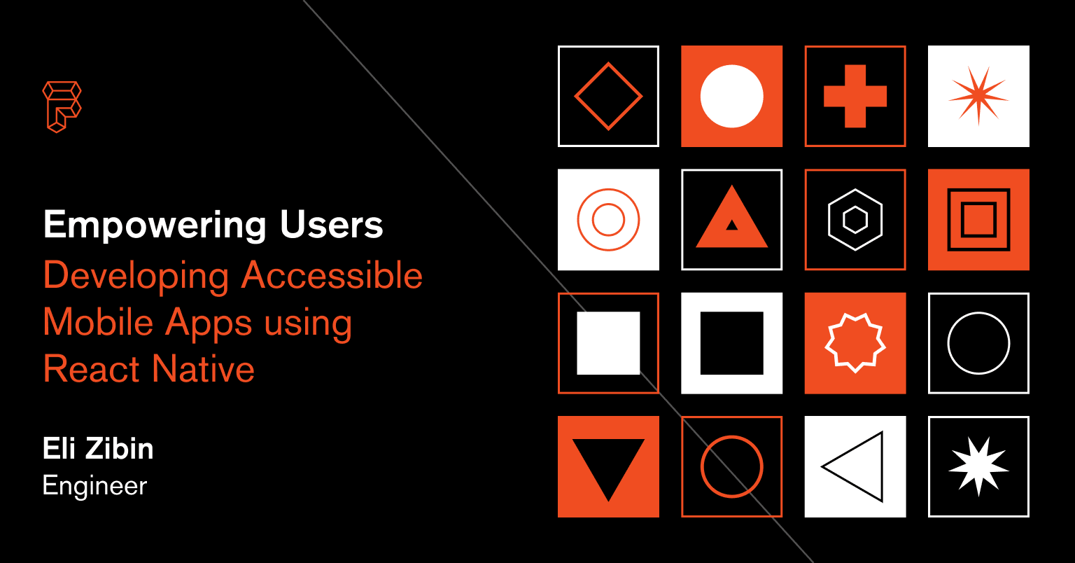 Empowering Users: Developing Accessible Mobile Apps using React Native Empowering Users: Developing Accessible Mobile Apps using React Native