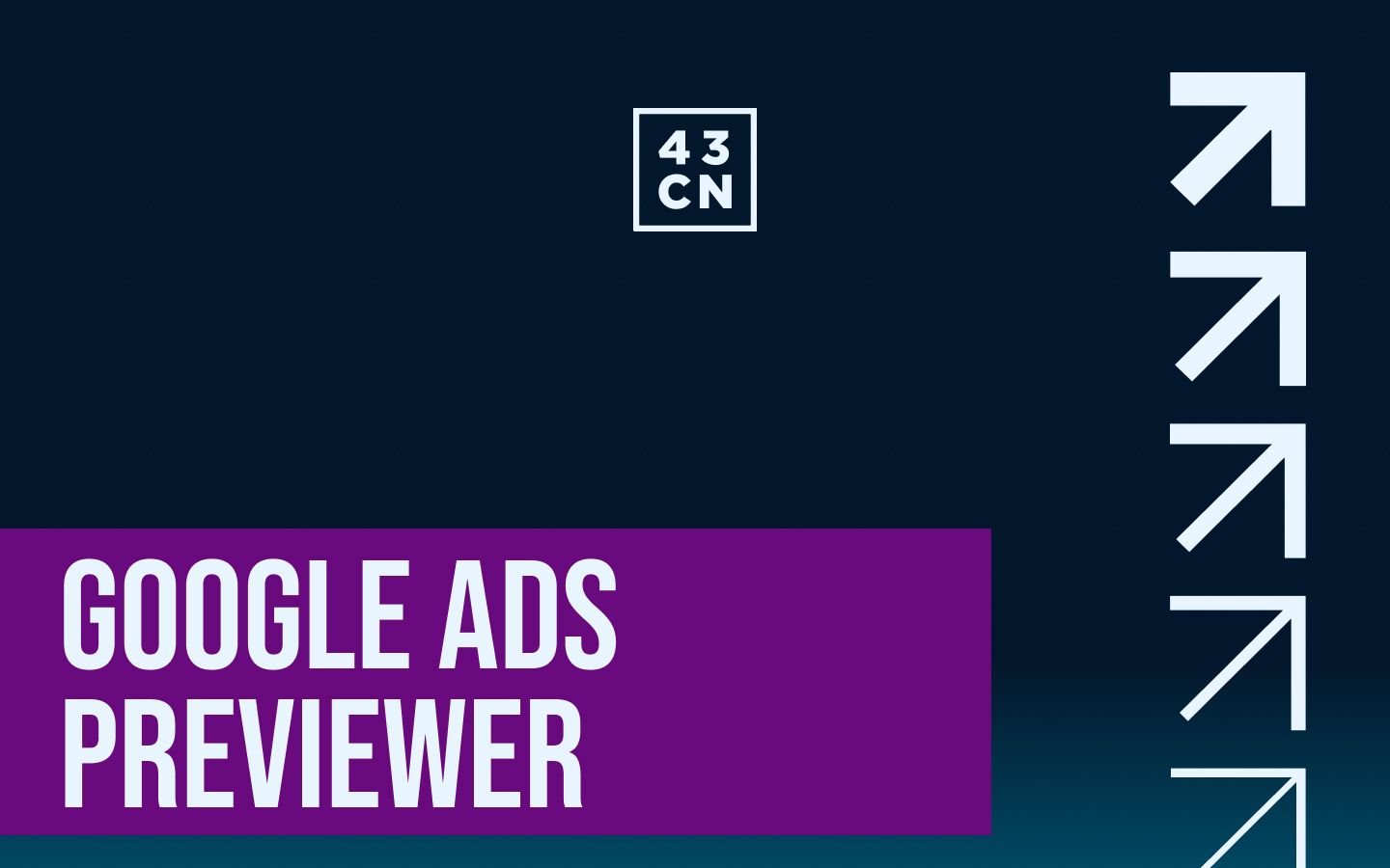 Google Ads Previewer Tool [FREE Download] | 43 Clicks North