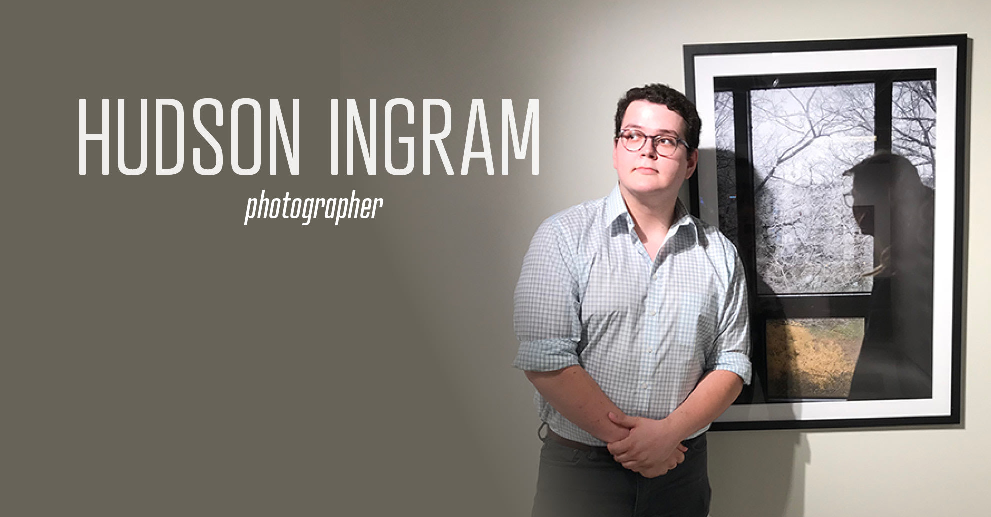 Young Adult, Old Soul: Meet Photographer Hudson Ingram