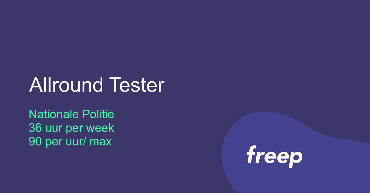 Allround Tester bij Nationale Politie - ZZP | Interim | Freelance