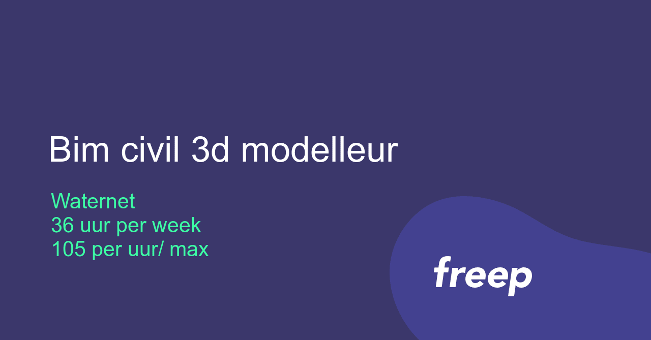 Bim civil 3d modelleur bij Waternet - ZZP | Interim | Freelance