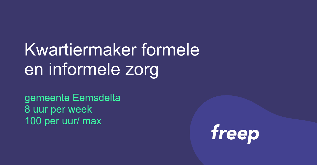 Kwartiermaker formele en informele zorg bij gemeente Eemsdelta - ZZP ...