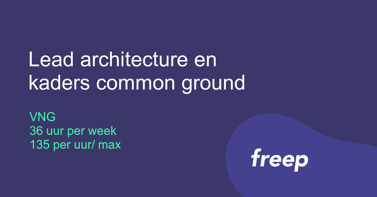 Lead architecture en kaders common ground bij VNG - ZZP | Interim ...