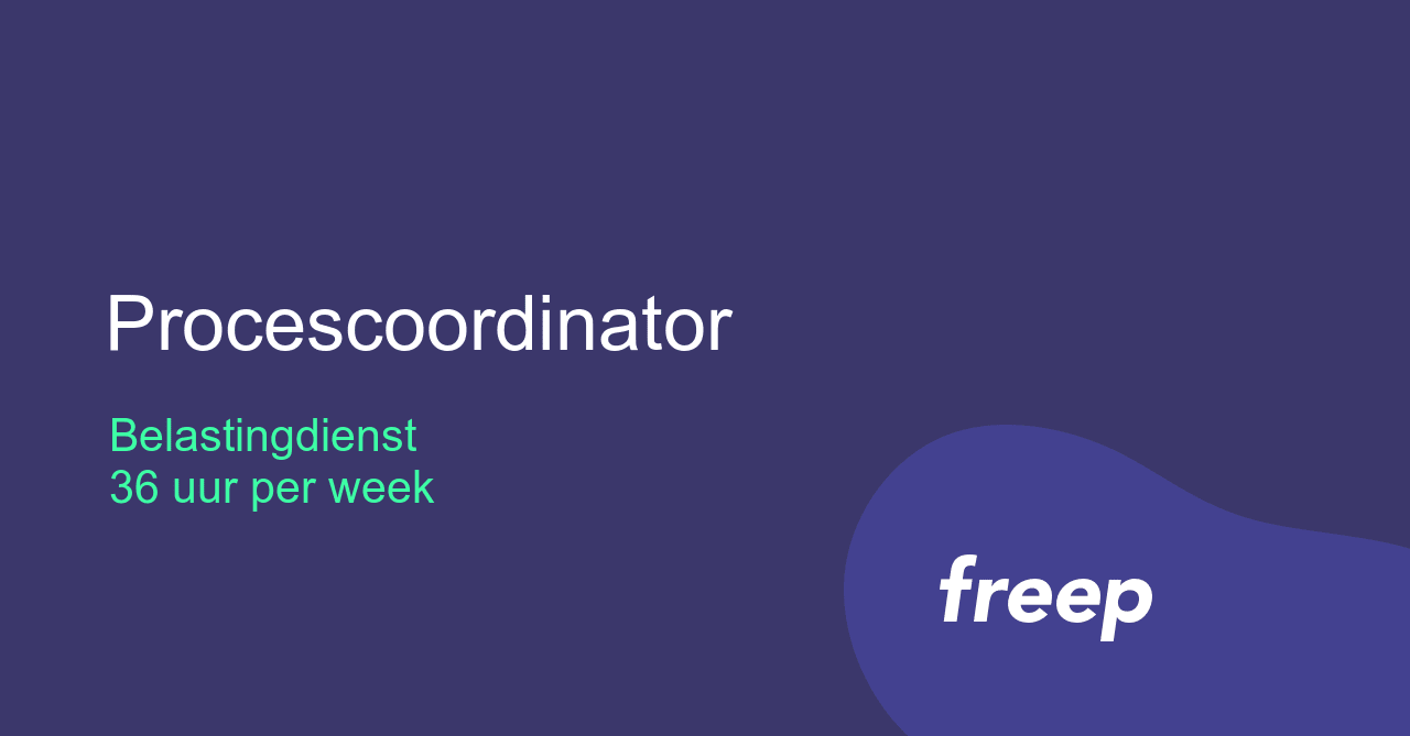 Procescoordinator bij Belastingdienst - ZZP | Interim | Freelance