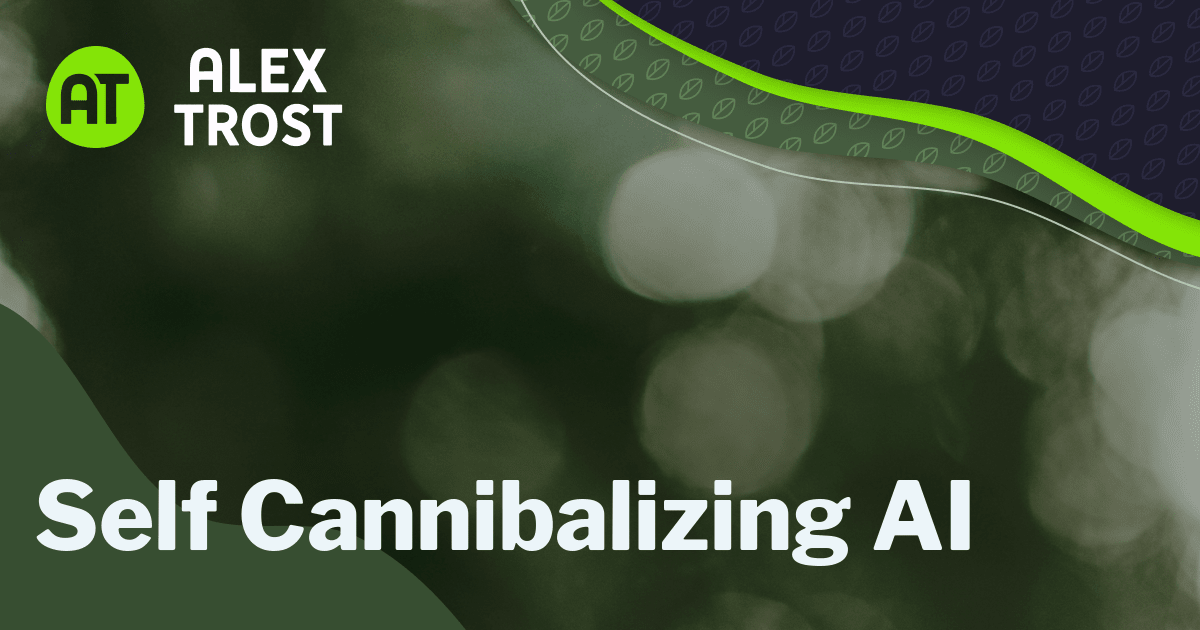 Self Cannibalizing AI