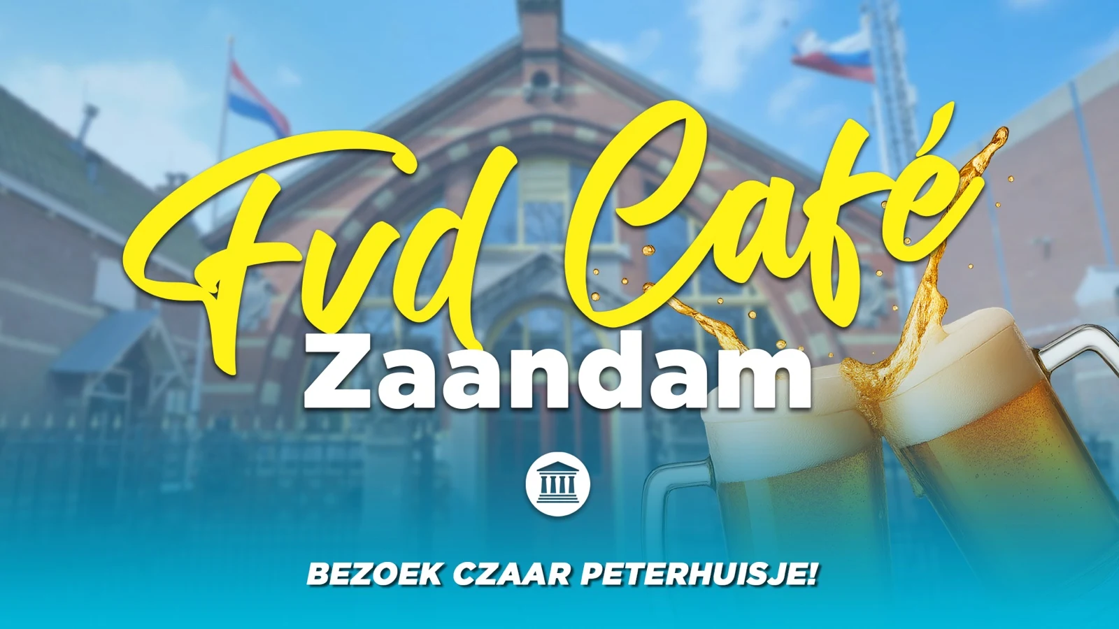 FVD Cafe Zaandam & bezoek Czaar Peterhuisje - Forum voor Democratie