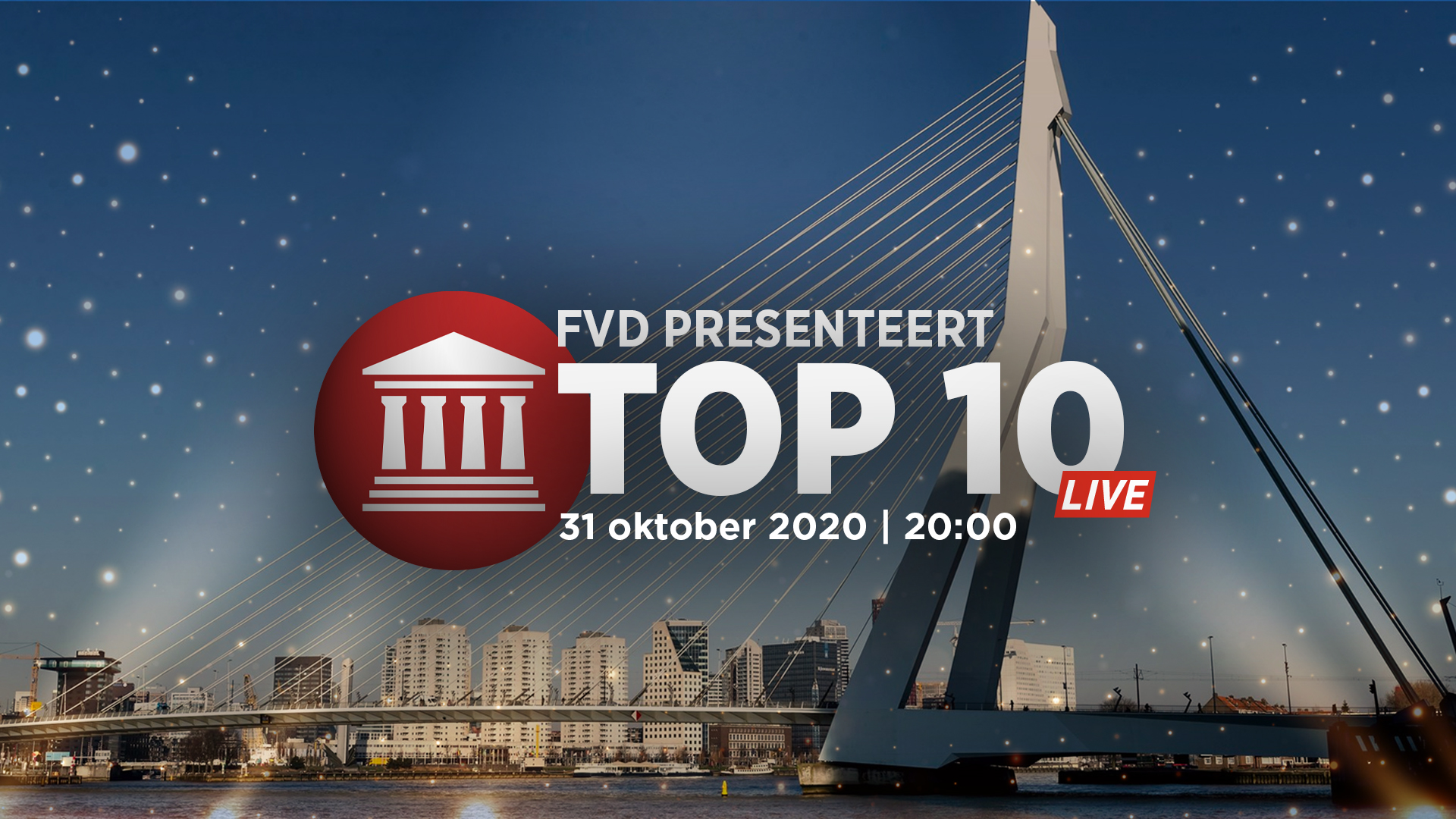 BEKENDMAKING TOP-10 FVD: MIS DIT NIET! - Forum voor Democratie