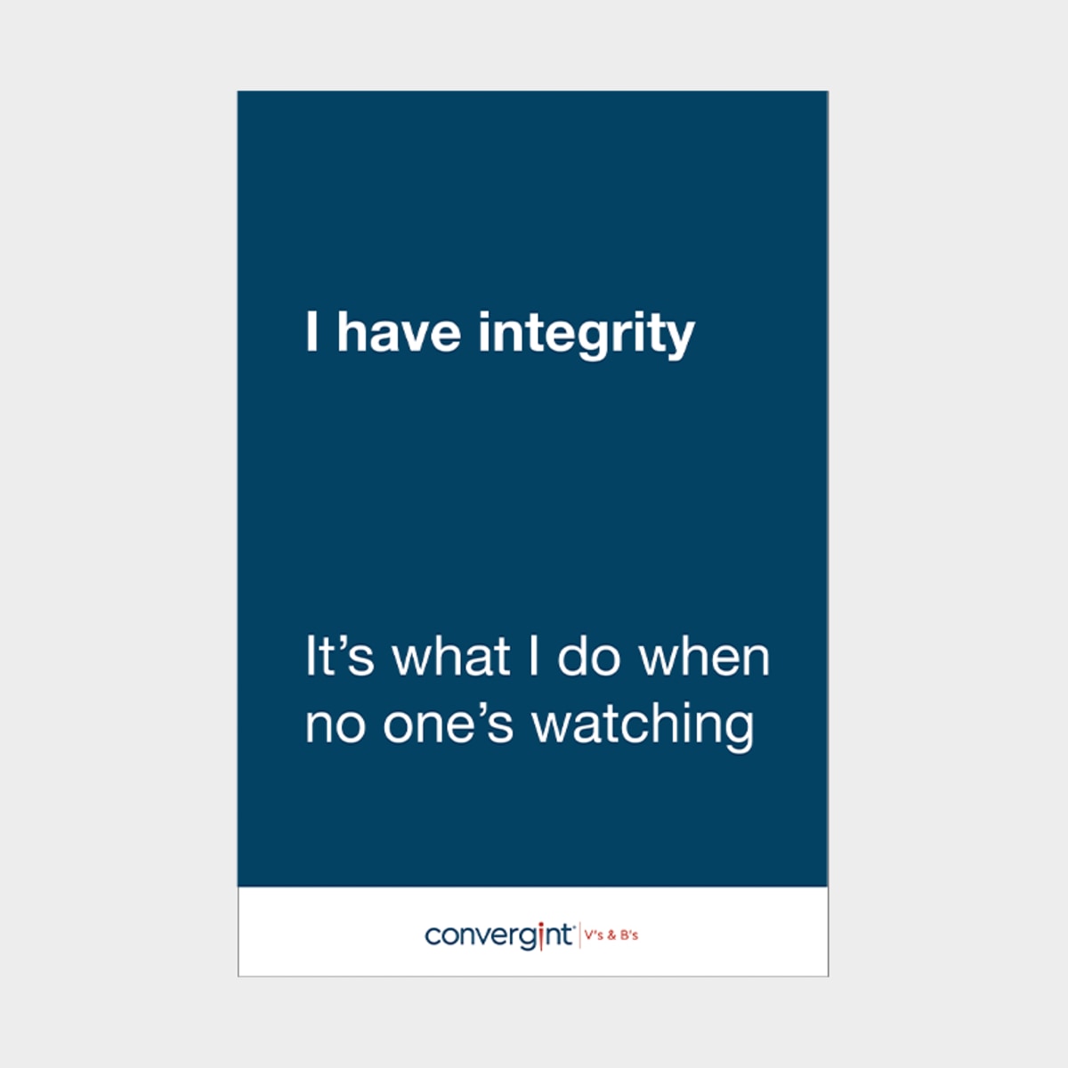 I have Integrity (text only) - Poster