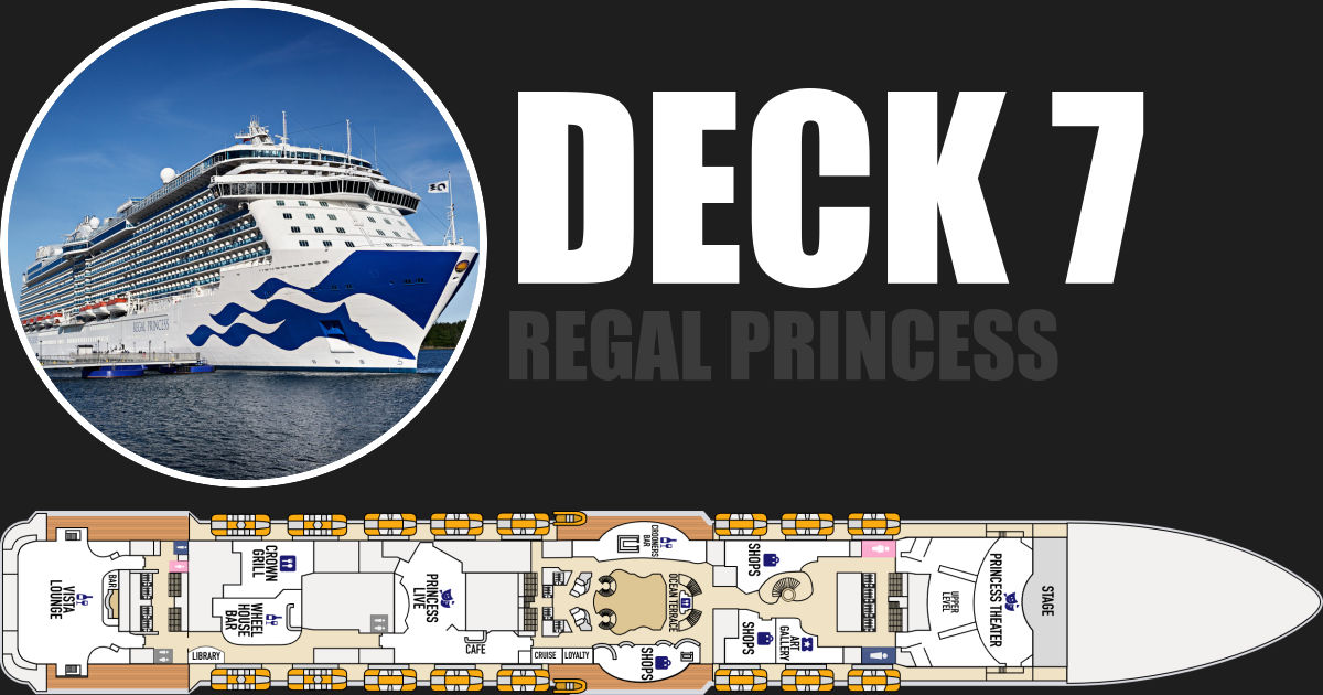 Regal Princess Deck 7 - Activities & Deck Plan Layout