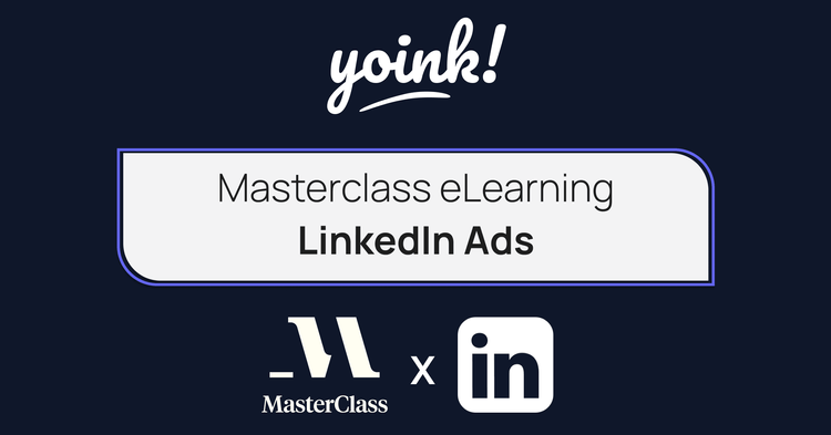 Masterclass eLearning LinkedIn Ads | Yoink!