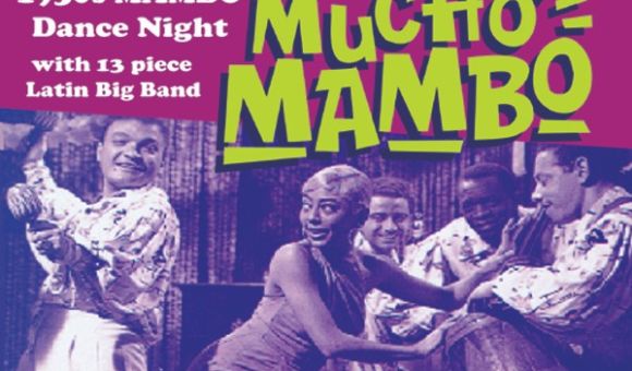 1950s Latin Big Band dance night with MUCHO MAMBO gig at Brunswick Ballroom