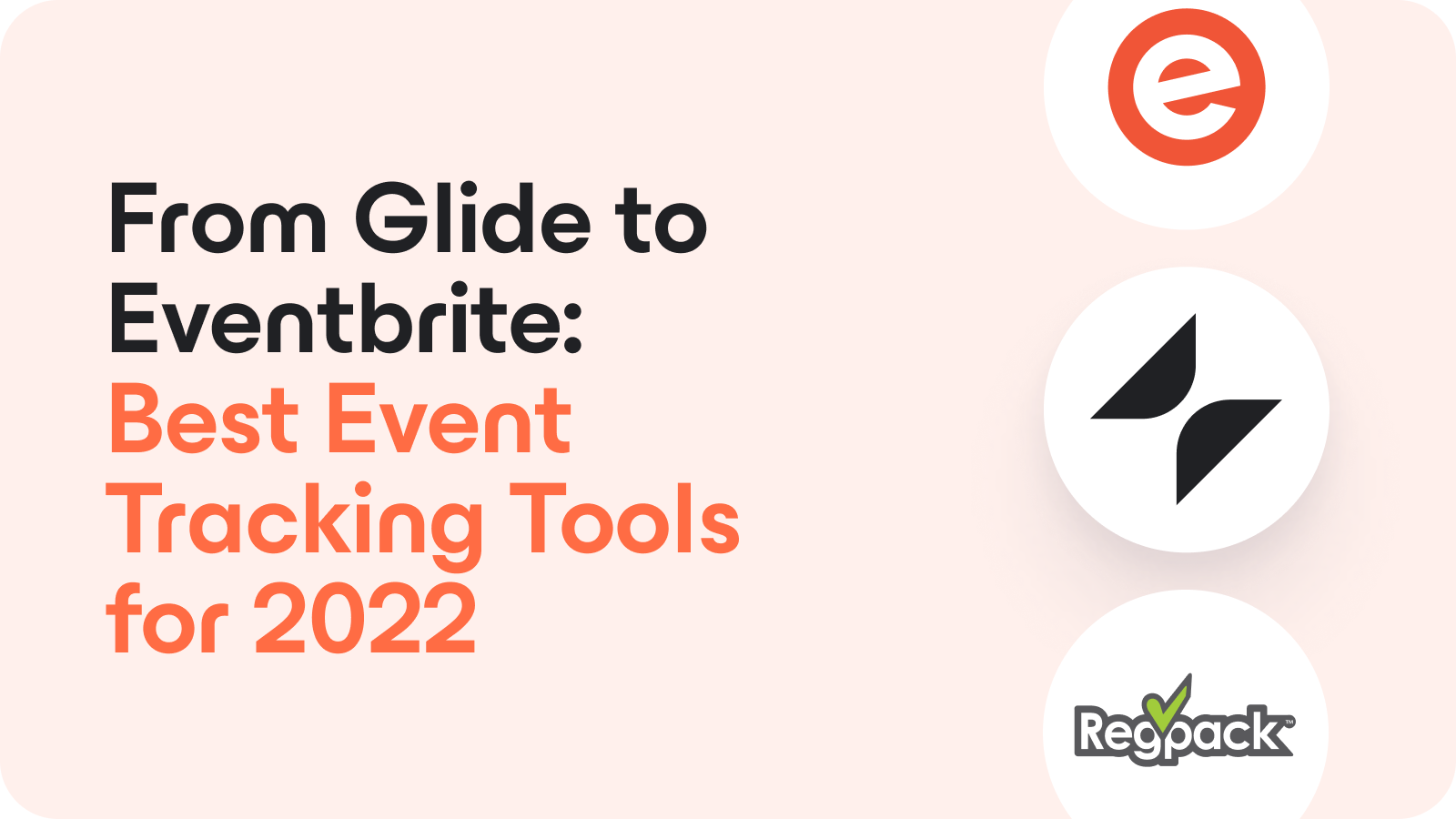From Glide to Eventbrite: Best Event Tracking Tools for 2022