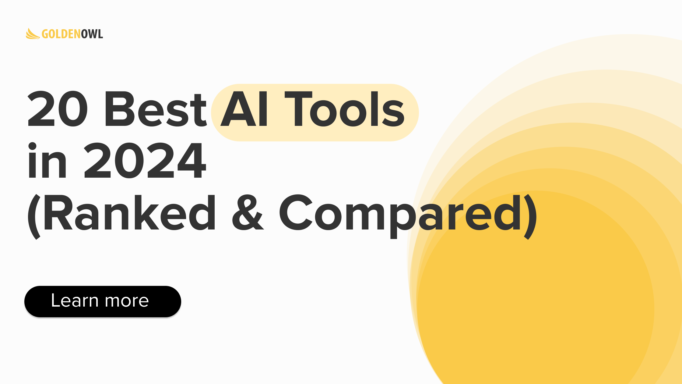 20 Best AI Tools in 2024 (Ranked & Compared) - Golden Owl