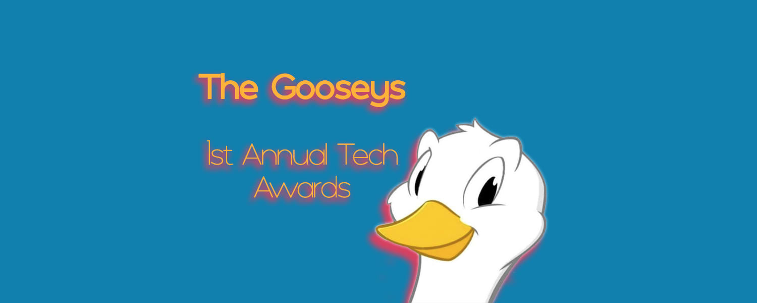The Gooseys: Rounding up the Best Tech of 2018 | Goosed
