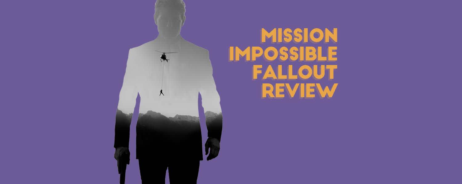 Mission Impossible: Fallout Review - Impossibly Enjoyable | Goosed