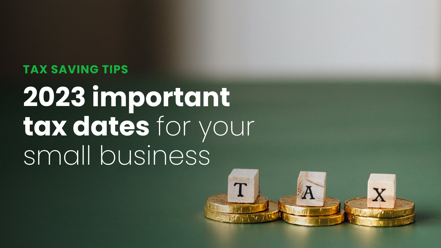 Tax saving tips: 2023 Important tax dates for your small business | GoSolo