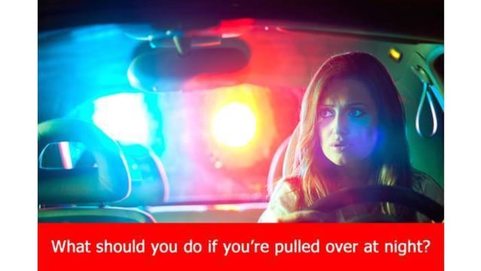 What should you do if you get pulled over at night?