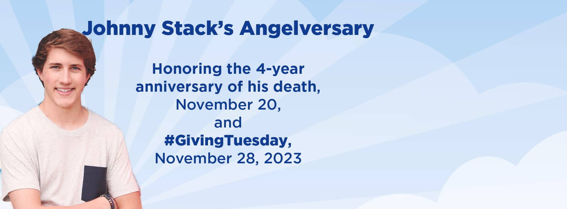 Four-Year Angelversary of Johnny Stack and #GivingTuesday Fundraiser