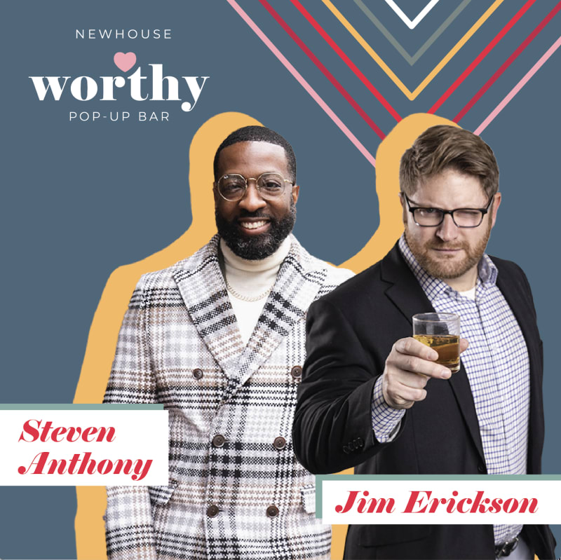 2024 Worthy Pop-Up Bar - Jim Erickson + Steven Anthony