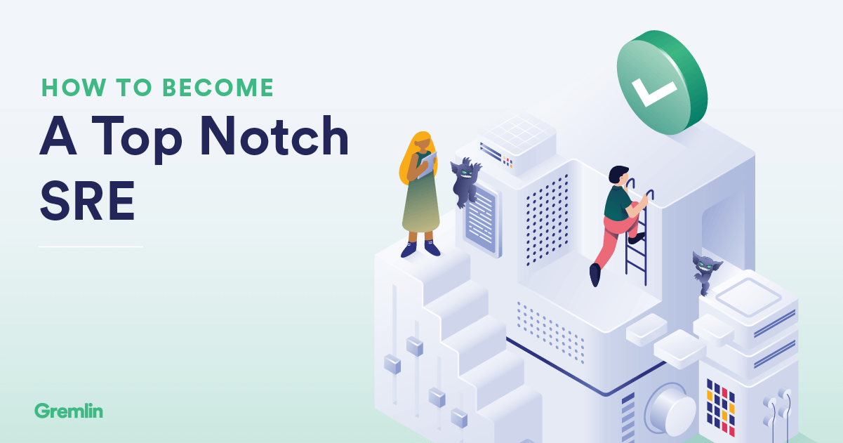 How to become a top notch SRE