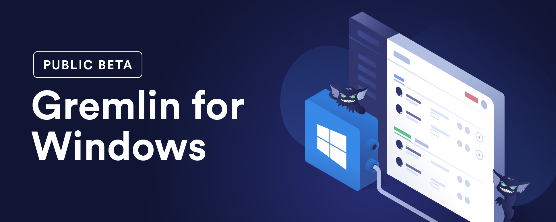 Public Beta: Gremlin for Windows