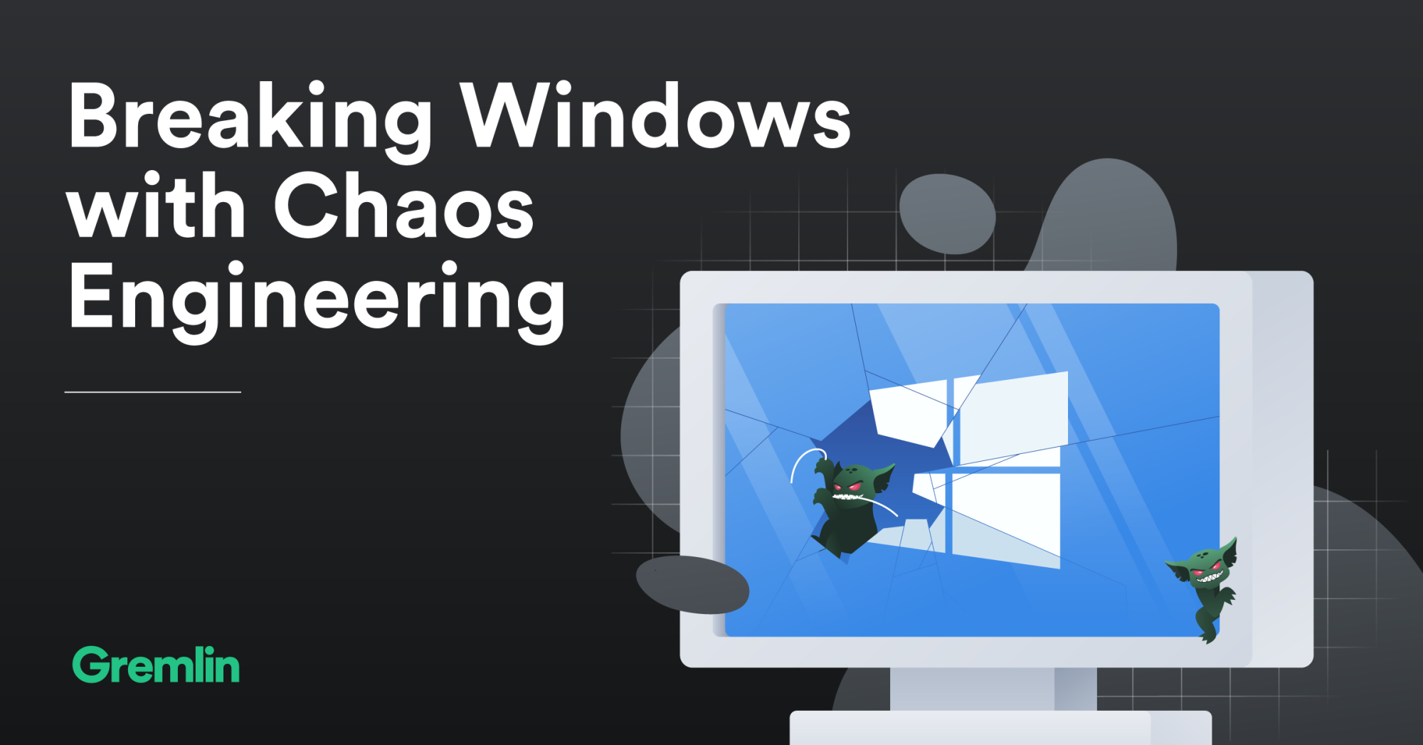 Breaking Windows with Chaos Engineering