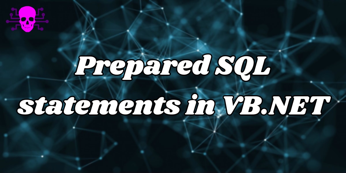 Prepared SQL statements in VB.NET | haliphax.dev