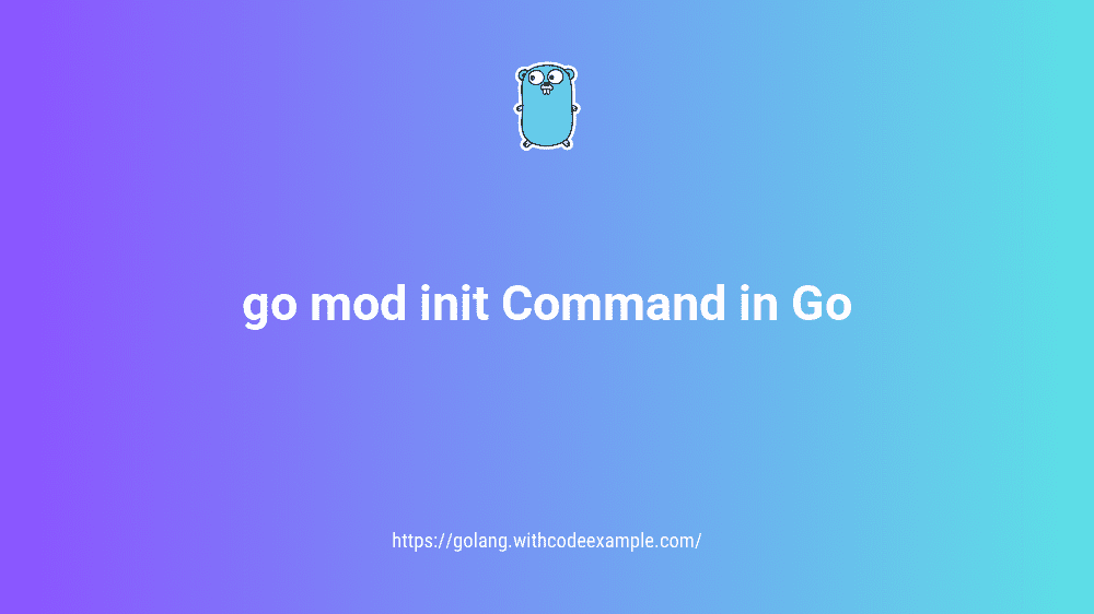 Understanding the go mod init Command in Go Understanding the go mod init Command in Go