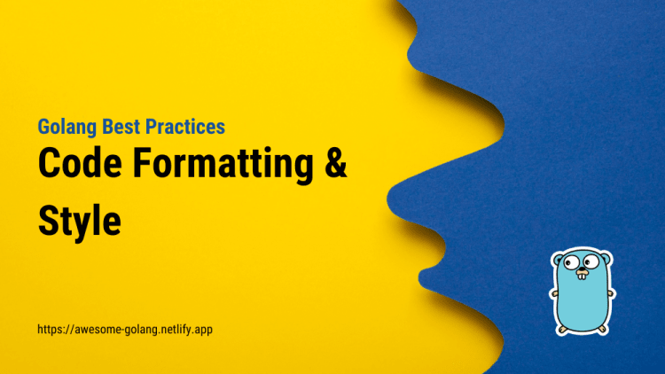 Code Formatting and Style - A Guide for Developers - Golang With Code ...