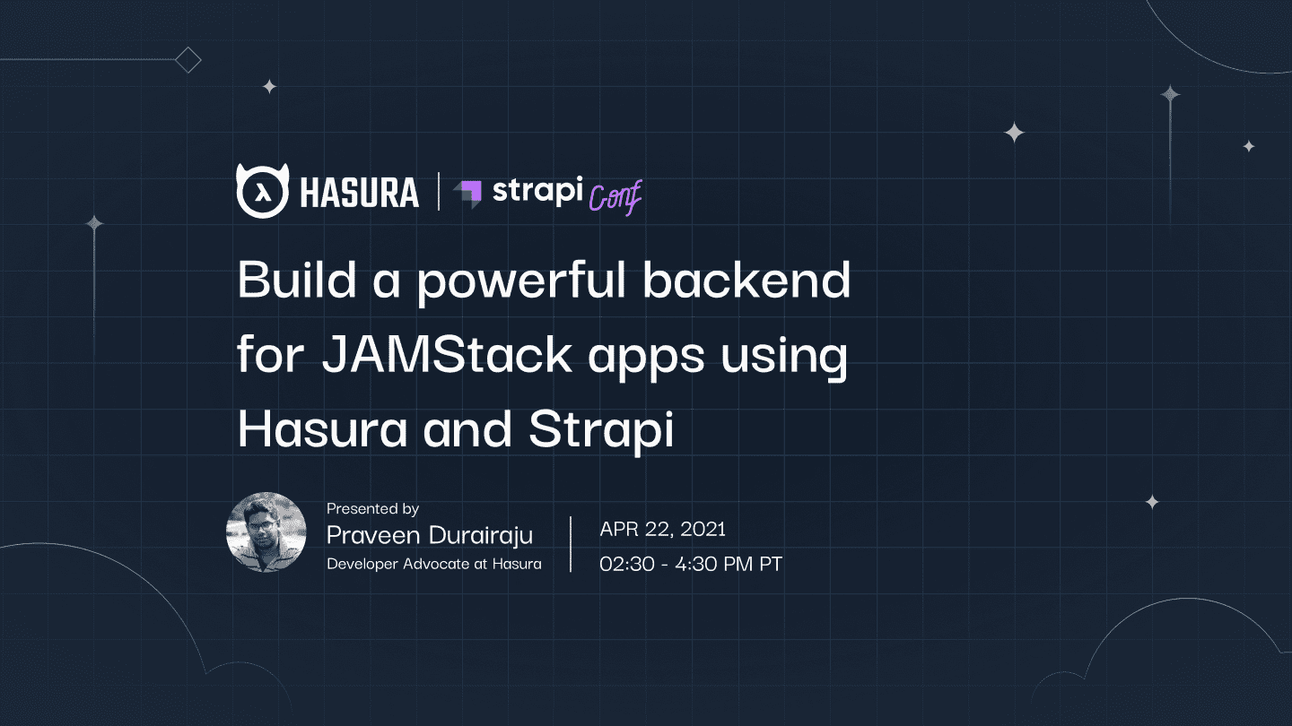 Build a powerful backend for JAMStack apps using Hasura and Strapi