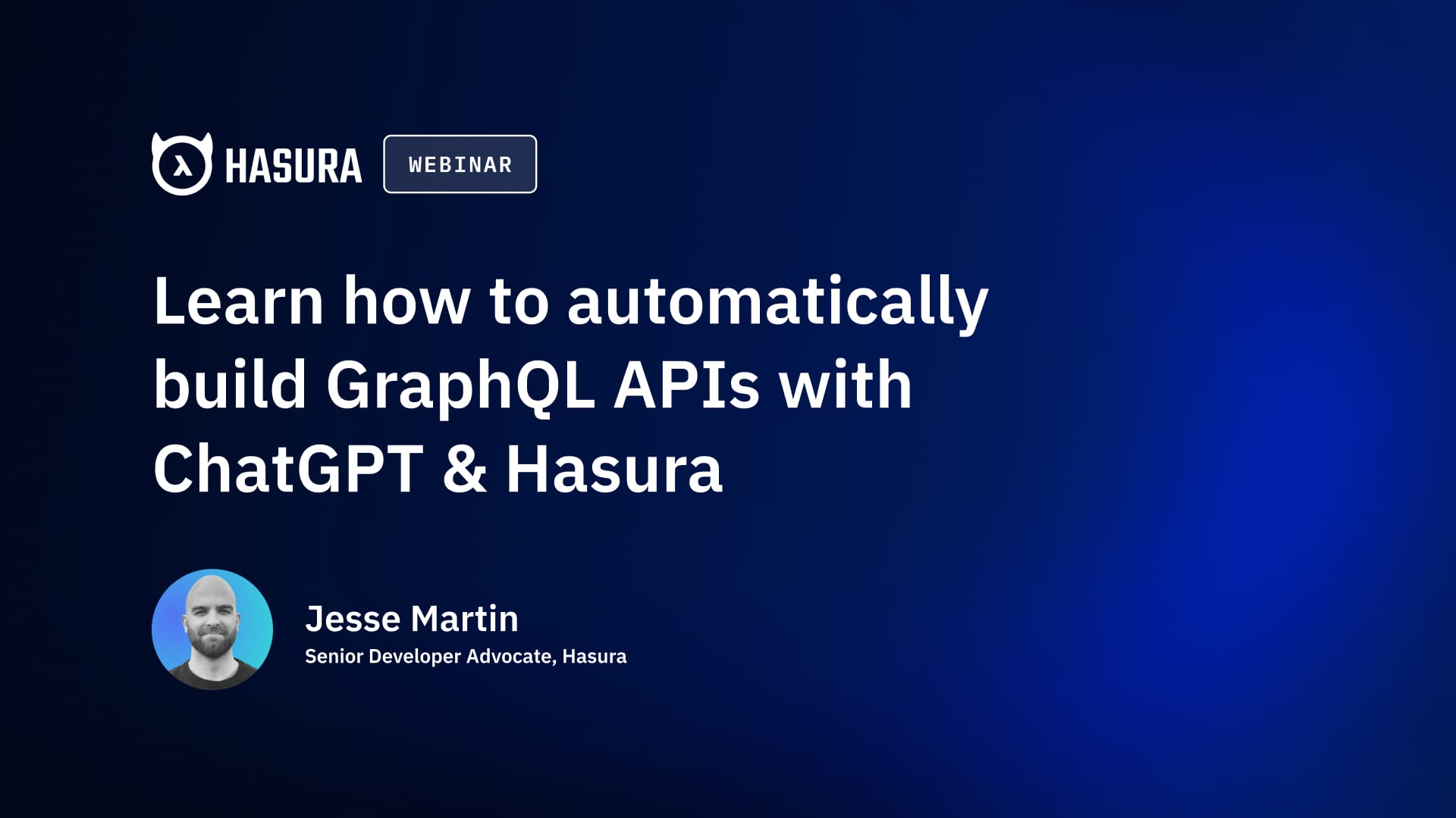 Learn how to automatically build GraphQL APIs with ChatGPT & Hasura Learn how to automatically build GraphQL APIs with ChatGPT & Hasura