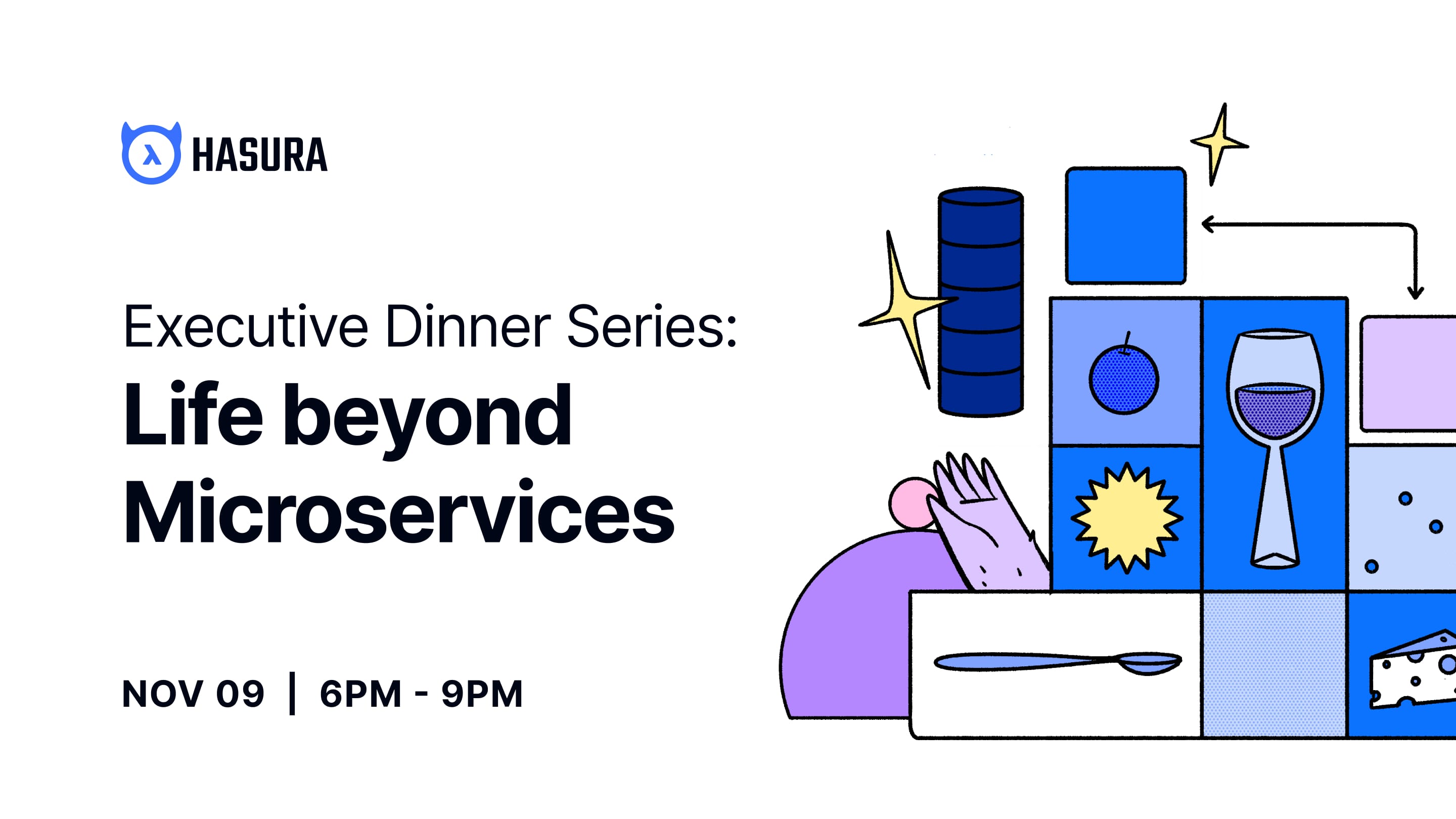 Executive Dinner Series: Life beyond Microservices