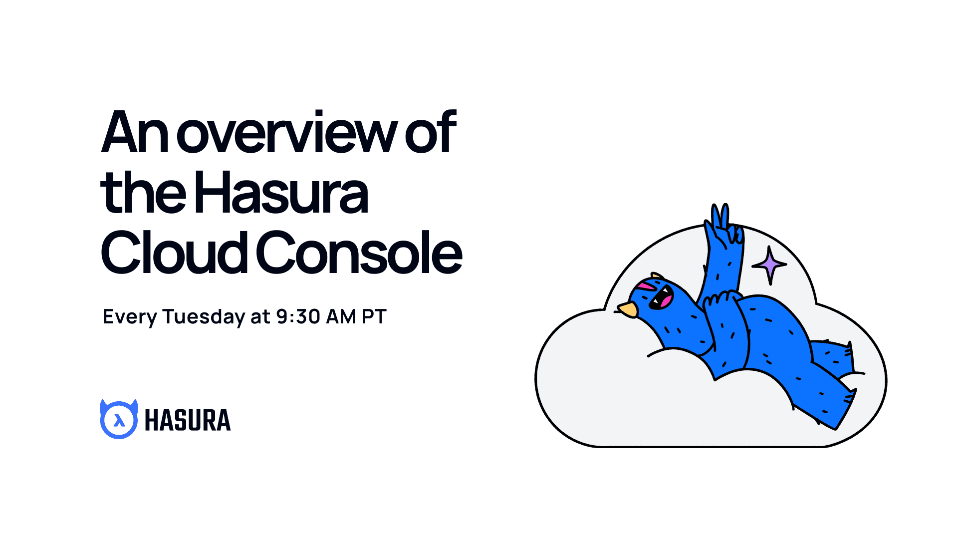 Overview of Hasura Cloud Console Overview of Hasura Cloud Console