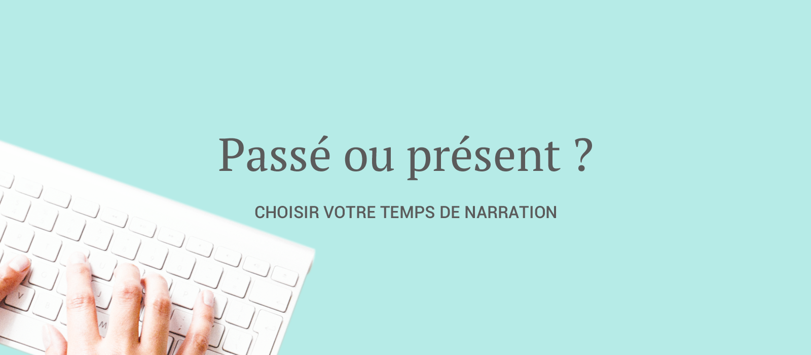 Passé ou présent ? - Fyctia