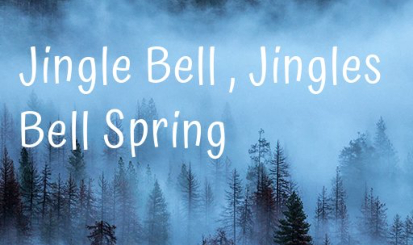 Jingle Bell Jingle Bell Spring - Fyctia