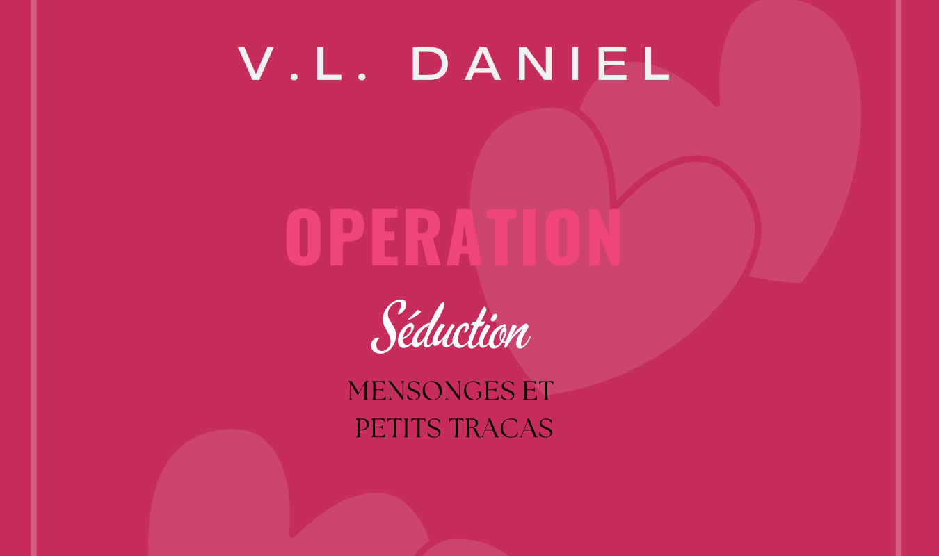 Opération séduction : Mensonges et petits tracas - Fyctia