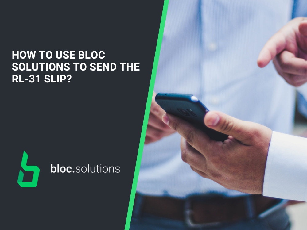 How to use Bloc Solutions to send the RL-31 slip?