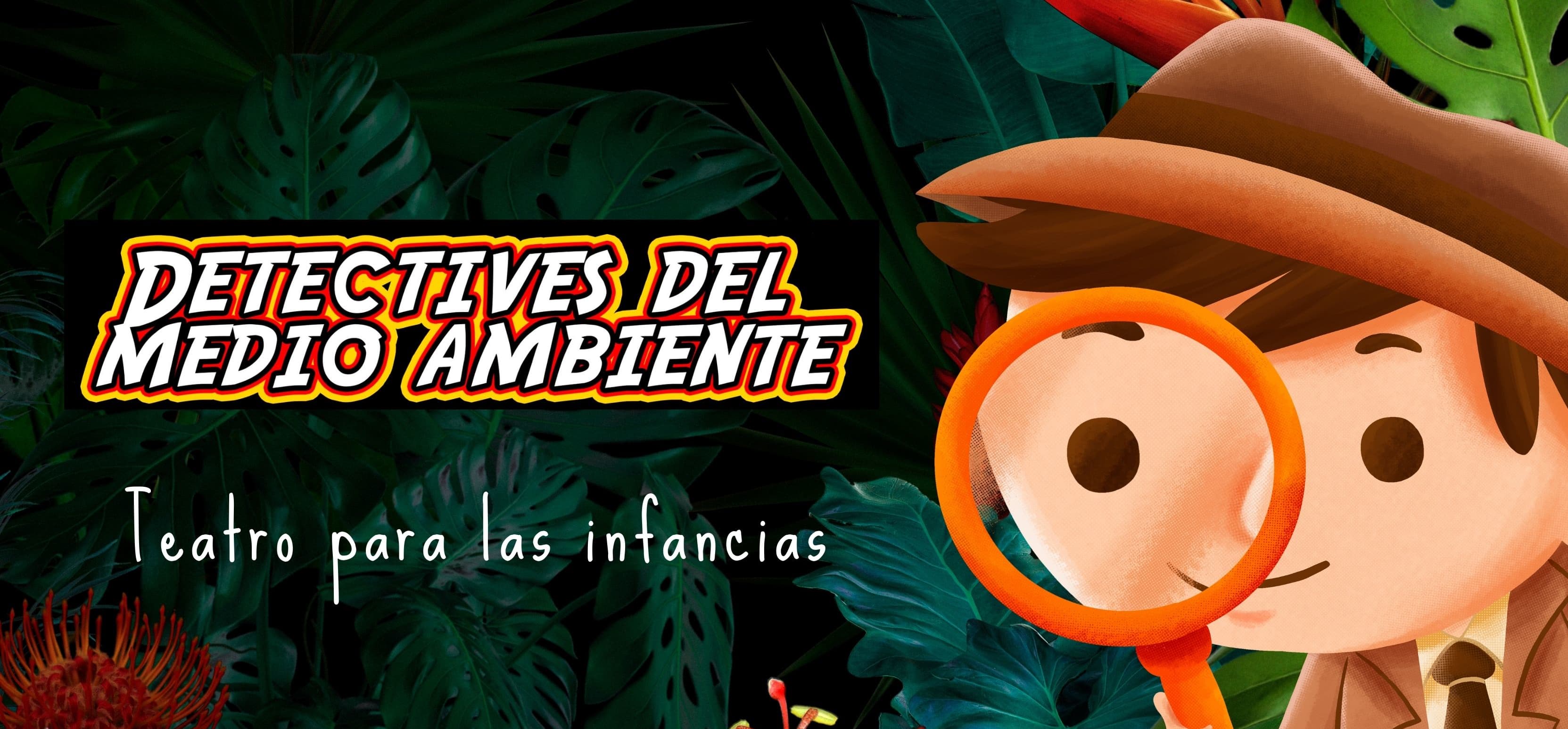 Boleteatro | DETECTIVES DEL MEDIO AMBIENTE
