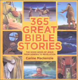 365 Great Bible Stories: Good News of Jesus from Genesis to Revelation