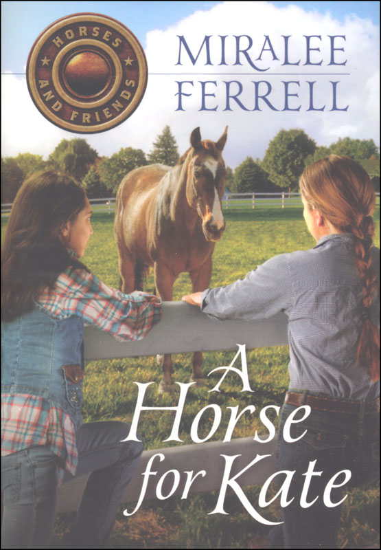 Horse for Kate: Book 1 (Horses and Friends)