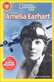 Amelia Earhart (National Geographic Reader Level 1)