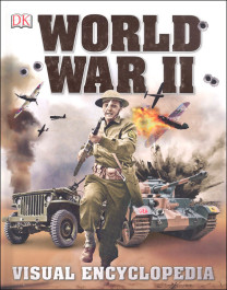 World War II: Visual Encyclopedia