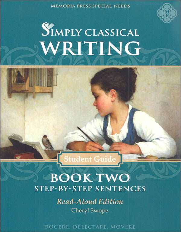 Simply Classical Writing Step-by-Step Sentences Student Guide Book Two ...