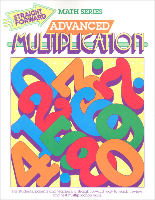 Advanced Multiplication (Advanced Straight Forward Math)
