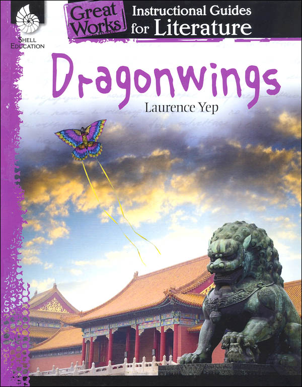 Great Works Instructional Guides for Literature Dragonwings