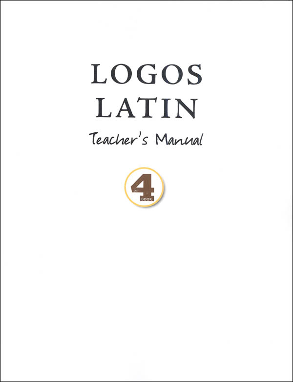 Logos Latin 4 Teacher's Manual