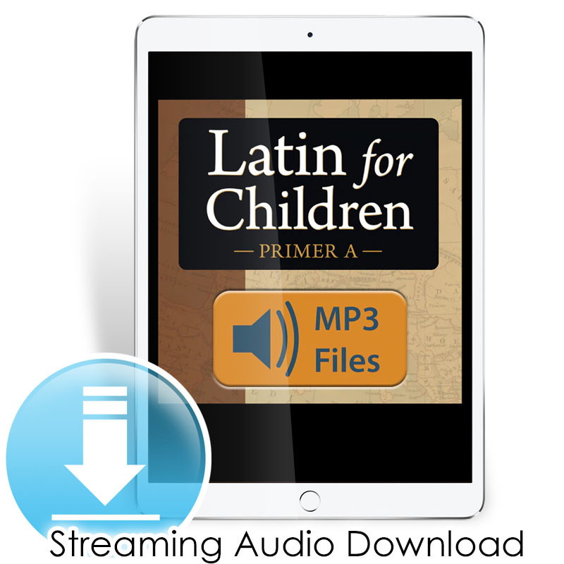 Latin for Children Primer A Chant Audio - Classical Pronunciation ...