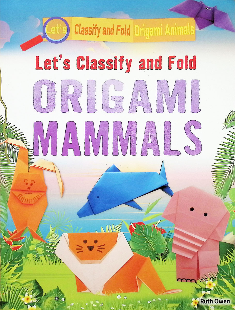 Let's Classify and Fold Origami Mammals